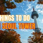 24+ Fun Things to Do in Seoul, Must Visit!